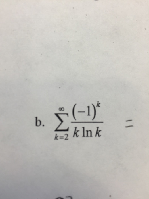 Solved Sigma^infinity_k = 2 (-1)^k/k ln k = | Chegg.com