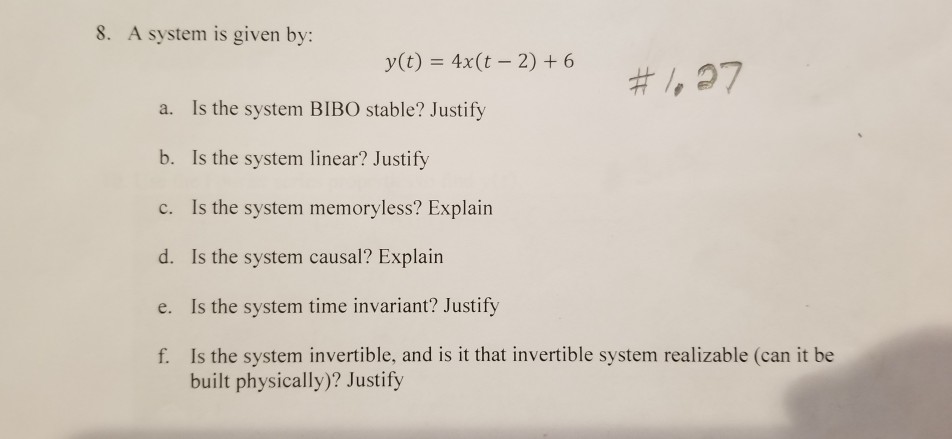 Solved 8. A system is given by: y(t) 4x(t 2) + 6 a. Is the | Chegg.com