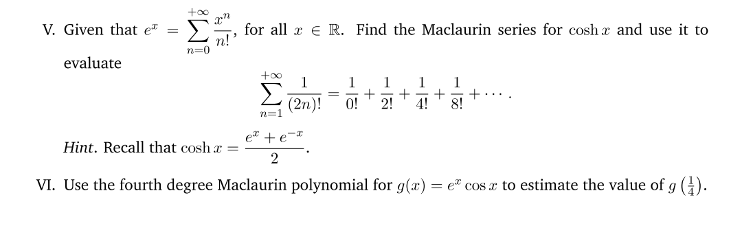 Solved Given that e^x = + infinity sigma n=0 x^n/n!, for | Chegg.com