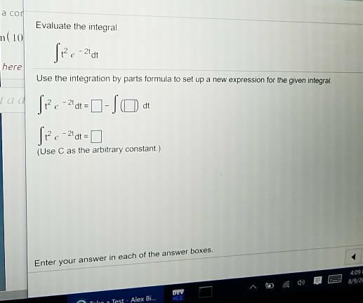 Solved Evaluate the integral integral t^2 e^-2t dt Use the | Chegg.com