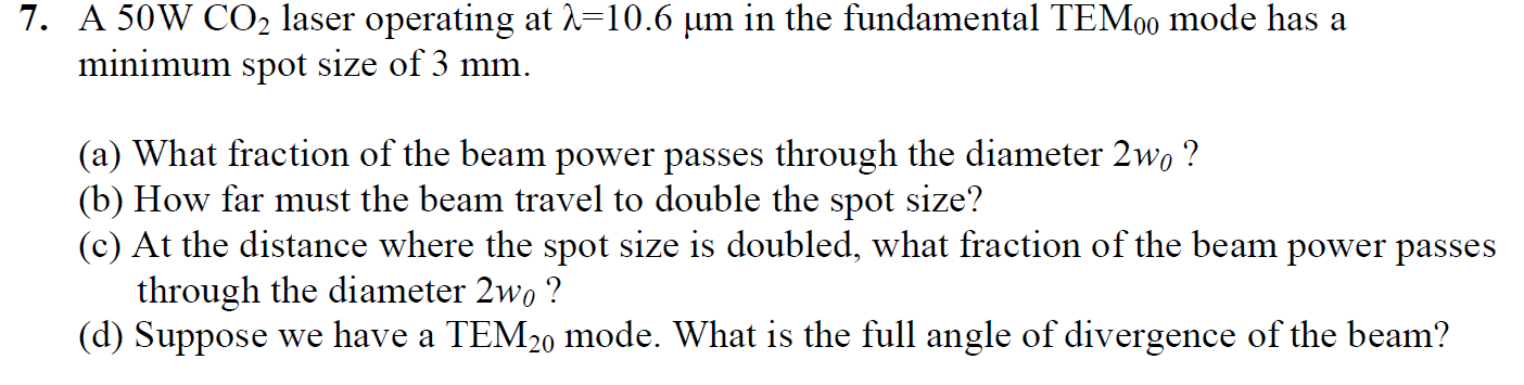 Solved A 50W CO2 laser operating at lambda= 10.6 mum in the | Chegg.com