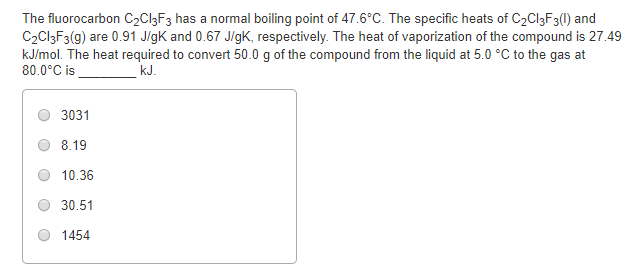 Solved The fluorocarbon C_2 Cl_3 F_3 has a normal boiling | Chegg.com
