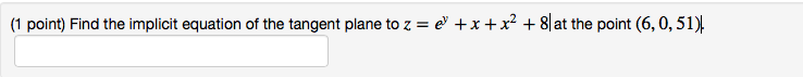 Solved Find the implicit equation of the tangent plane to z | Chegg.com