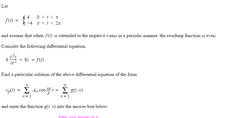 Solved Let f (t) = {4 0