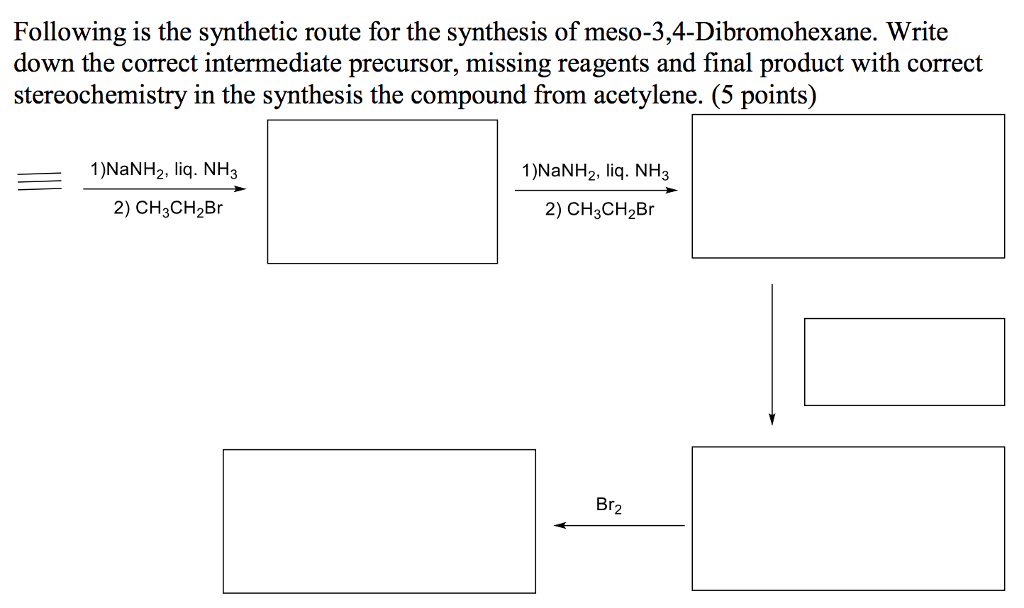 Solved Following is the synthetic route for the synthesis of | Chegg.com