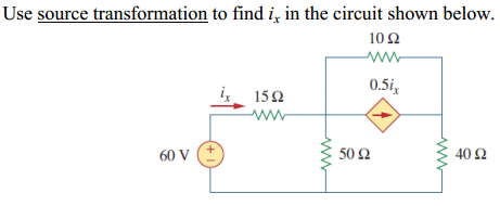 Solved use source transformation to find ix in the circuit | Chegg.com