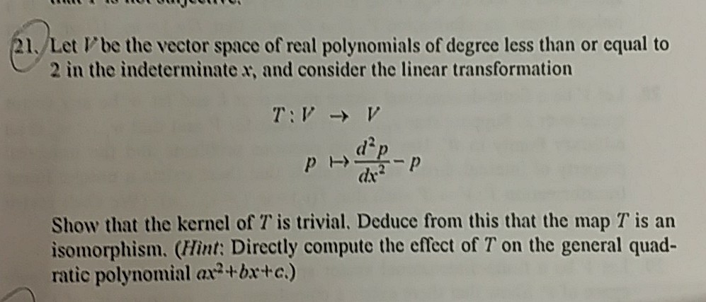 Solved 21,/Let I'be the vector space of real polynomials of | Chegg.com