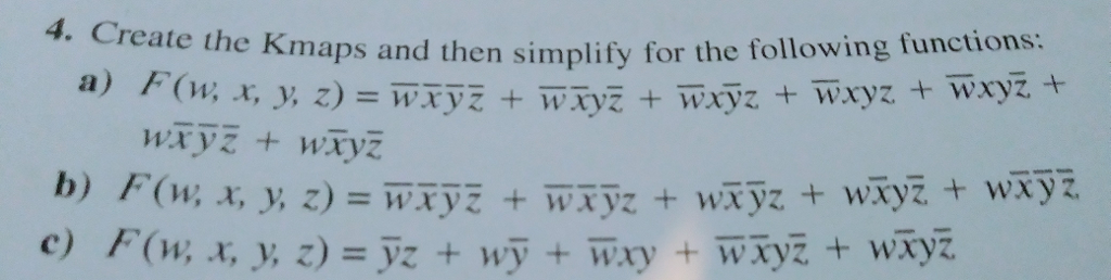 Solved 4. Create the Kmaps and then simplify for the | Chegg.com