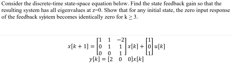 Consider The Discrete Time State Space Equation