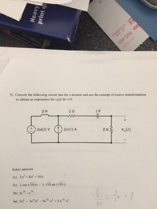 Solved Convert the following circuit into the s-domain and | Chegg.com