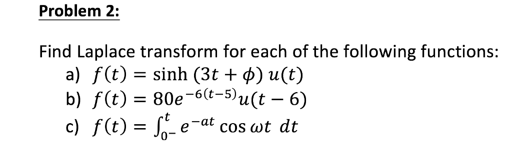 Solved Find Laplace transform for each of the following | Chegg.com