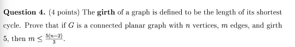 Solved Question 4. (4 points) The girth of a graph is | Chegg.com