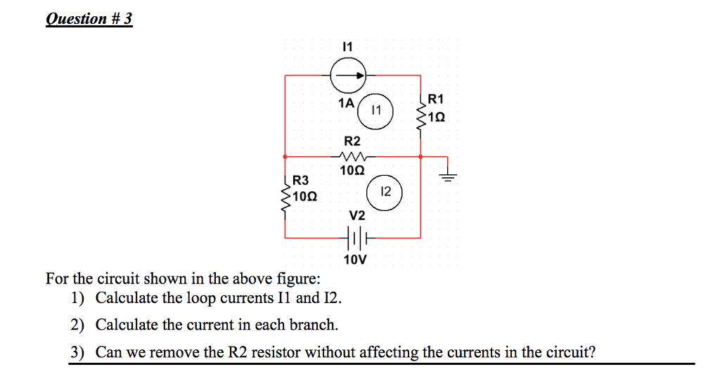 Solved Question # 3 R1 12 1A R2 10Ω R3 10Ω 12 V2 10V For the | Chegg.com