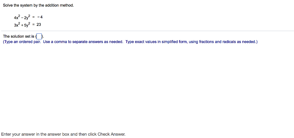 Solved Solve the system by the addition method. 4x^2 -2y^2 | Chegg.com