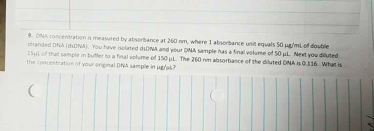Solved DNA concentration is measured by absorbance at 260 | Chegg.com