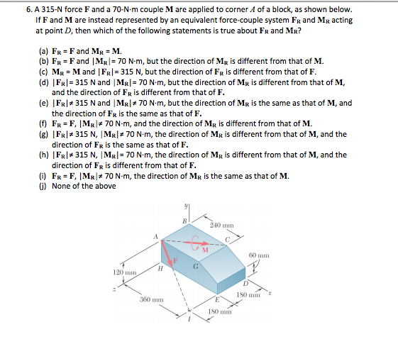 Solved A 315-N force F and a 70-Nm couple M are applied to | Chegg.com