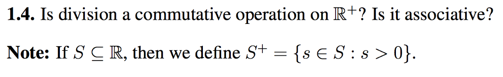 Solved Is division a commutative operation on R+? Is it | Chegg.com