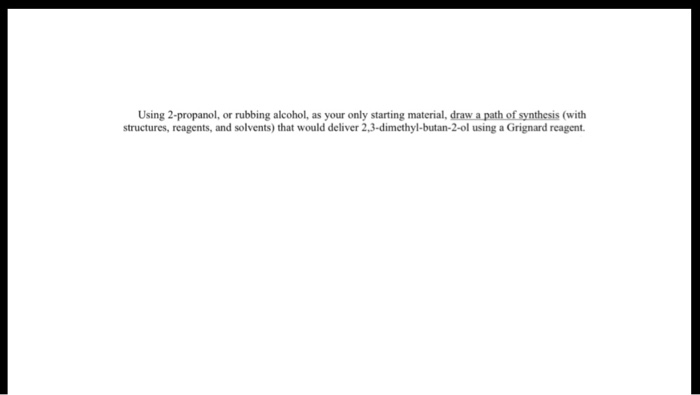 Solved Using 2-propanol, or rubbing alcohol, as your only | Chegg.com
