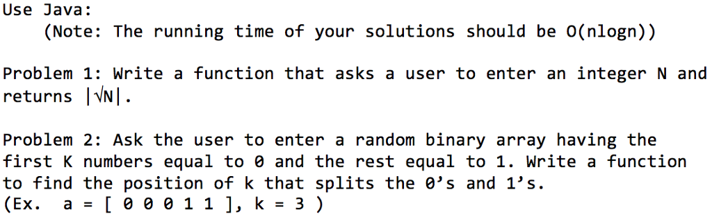 Solved Use Java: (Note: The running time of your solutions | Chegg.com