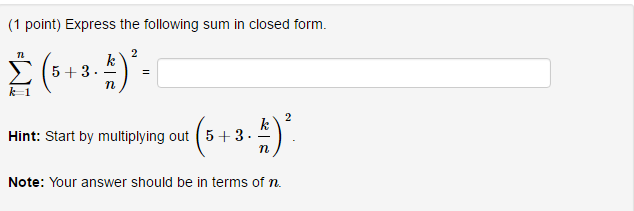 Solved (1 point) Express the following sum in closed form. | Chegg.com