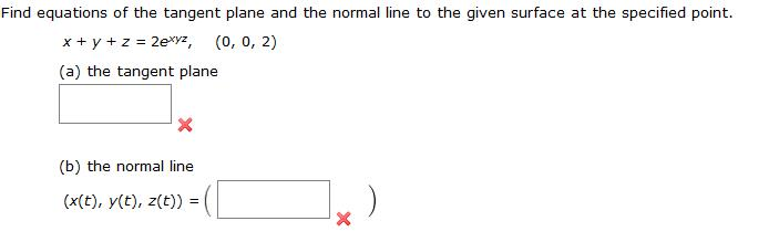 Solved Find equations of the tangent plane and the normal | Chegg.com
