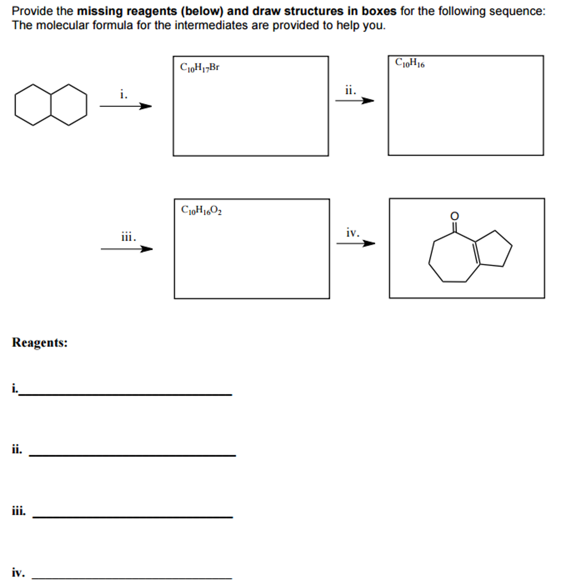 Solved Provide the missing reagents (below) and draw | Chegg.com