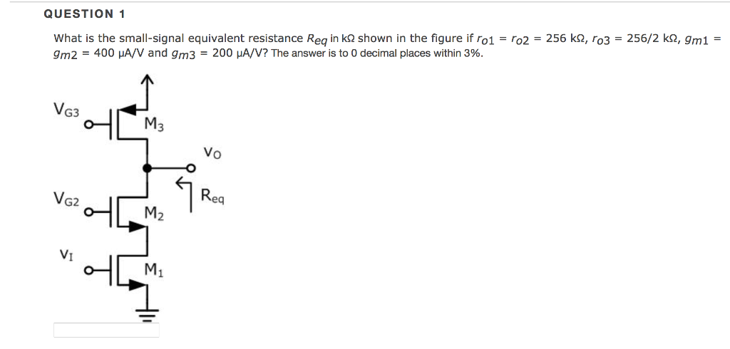 Solved QUESTION 1 What is the small-signal equivalent | Chegg.com