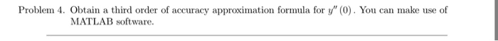 Solved Obtain a third order of accuracy approximation | Chegg.com