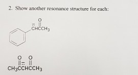 Solved 2, Show another resonance structure for each: CHCC | Chegg.com