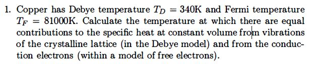 Solved Copper has Debye temperature T_D = 340K and Fermi | Chegg.com
