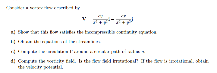 Solved Consider a vortex flow described by V = cy/x^2 + y^2 | Chegg.com