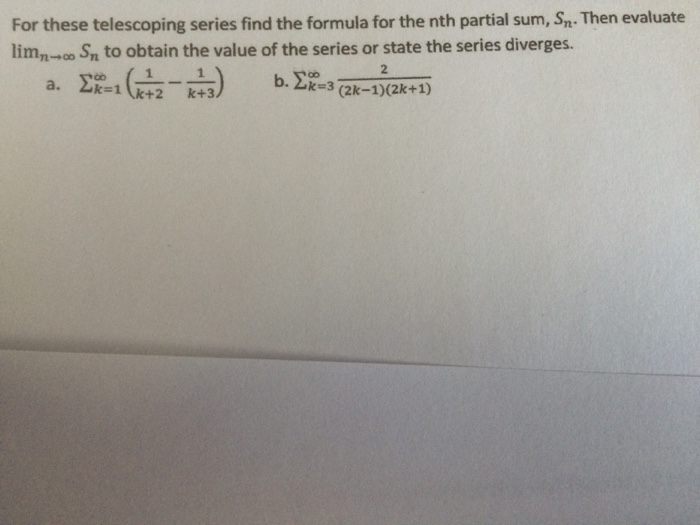 Solved For these telescoping series find the formula for the | Chegg.com