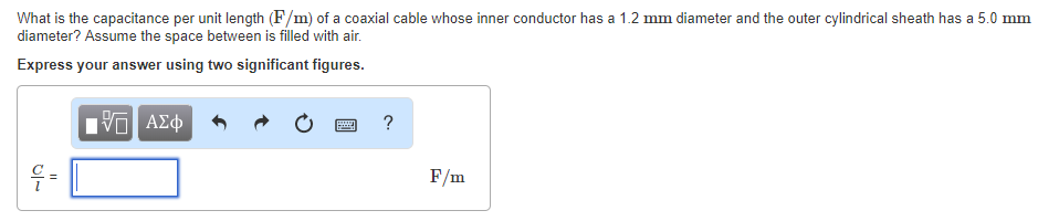 Solved What is the capacitance per unit length (F/m) of a | Chegg.com