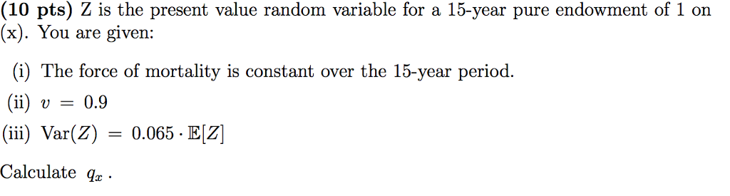 Solved Z is the present value random variable for a 15-year | Chegg.com