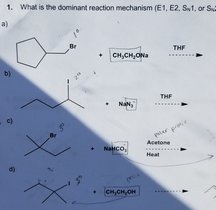 Solved 1. What is the dominant reaction mechanism (E1, E2, | Chegg.com