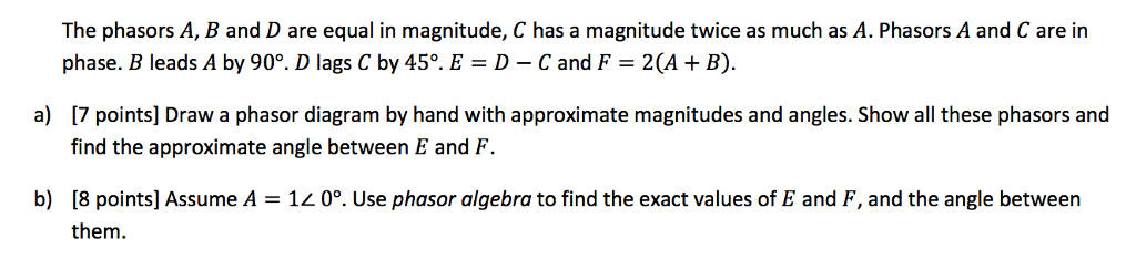 Solved The phasors A, B and D are equal in magnitude, C has | Chegg.com