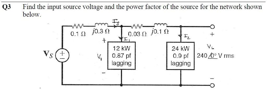 Solved Find The Input Source Voltage And The Power Factor Of 8711
