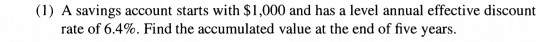 Solved (1) A savings account starts with $1,000 and has a | Chegg.com