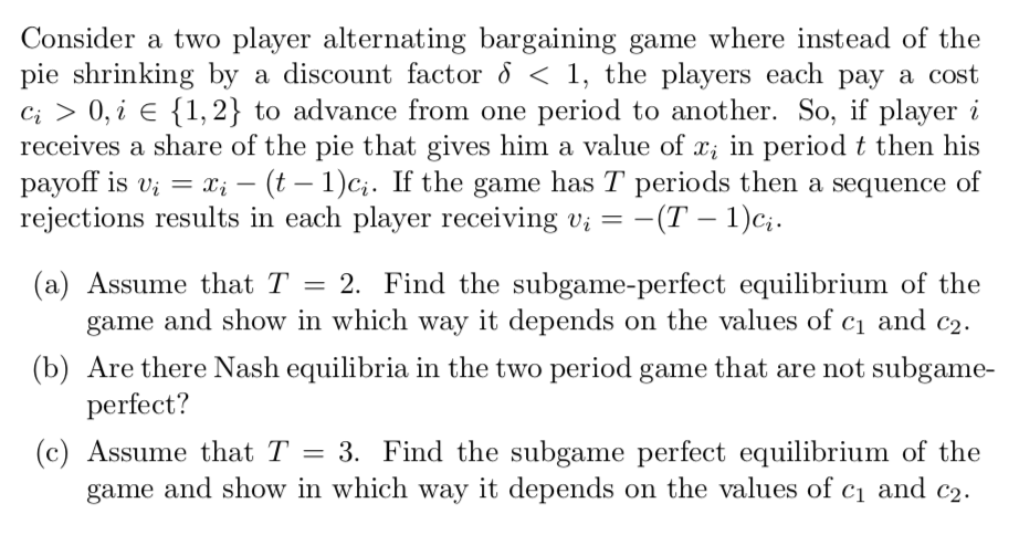 Consider a two player alternating bargaining game | Chegg.com