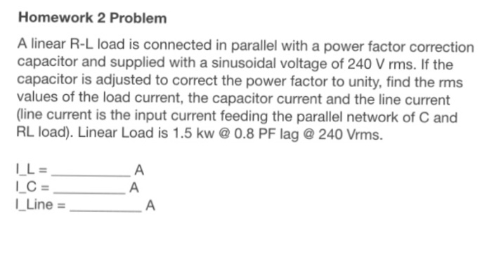 Solved Homework 2 Problem A linear R-L load is connected in | Chegg.com