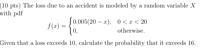 Solved The loss due to an accident is modeled by a random | Chegg.com