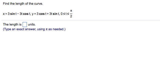 Solved Find the length of the curve. x = 3sin t - 3t cos t, | Chegg.com