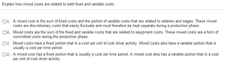 Solved Explain how mixed costs are related to both fixed and | Chegg.com