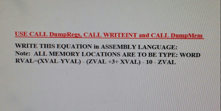 Solved USE CALL DumpRegs, CALL WRITEINT and CALL DumpMem | Chegg.com
