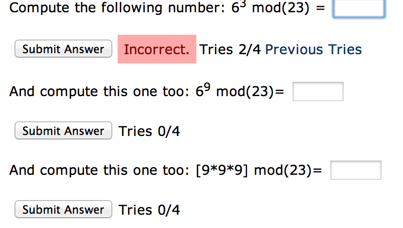 Solved Compute the following number:63 mod (23) = Tries 2/4 | Chegg.com