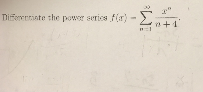 Solved Differentiate the power series f(x) = | Chegg.com