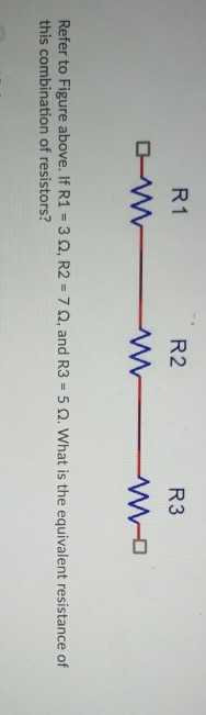 Solved R1 R2 R3 Refer to Figure above. If R1 = 3 ?, R2 = 7 | Chegg.com