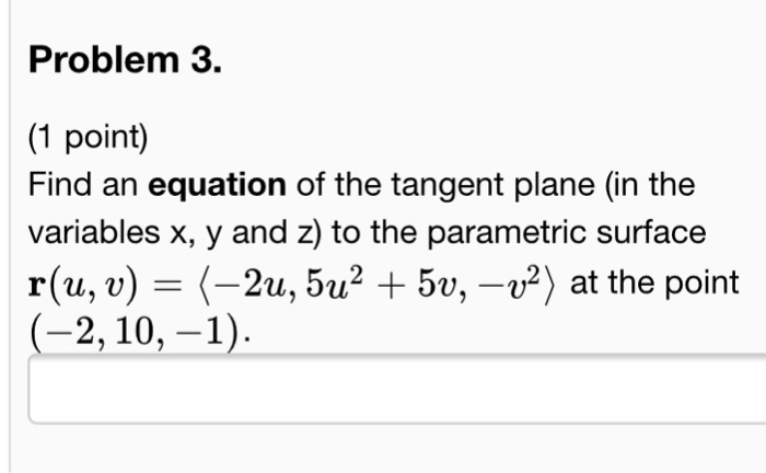 Solved Find an equation of the tangent plane (in the | Chegg.com