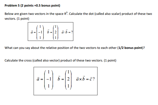 Solved Below are given two vectors in the space R3. | Chegg.com