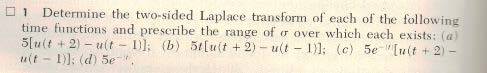 Solved 1 Determine the two-sided Laplace transform of each | Chegg.com